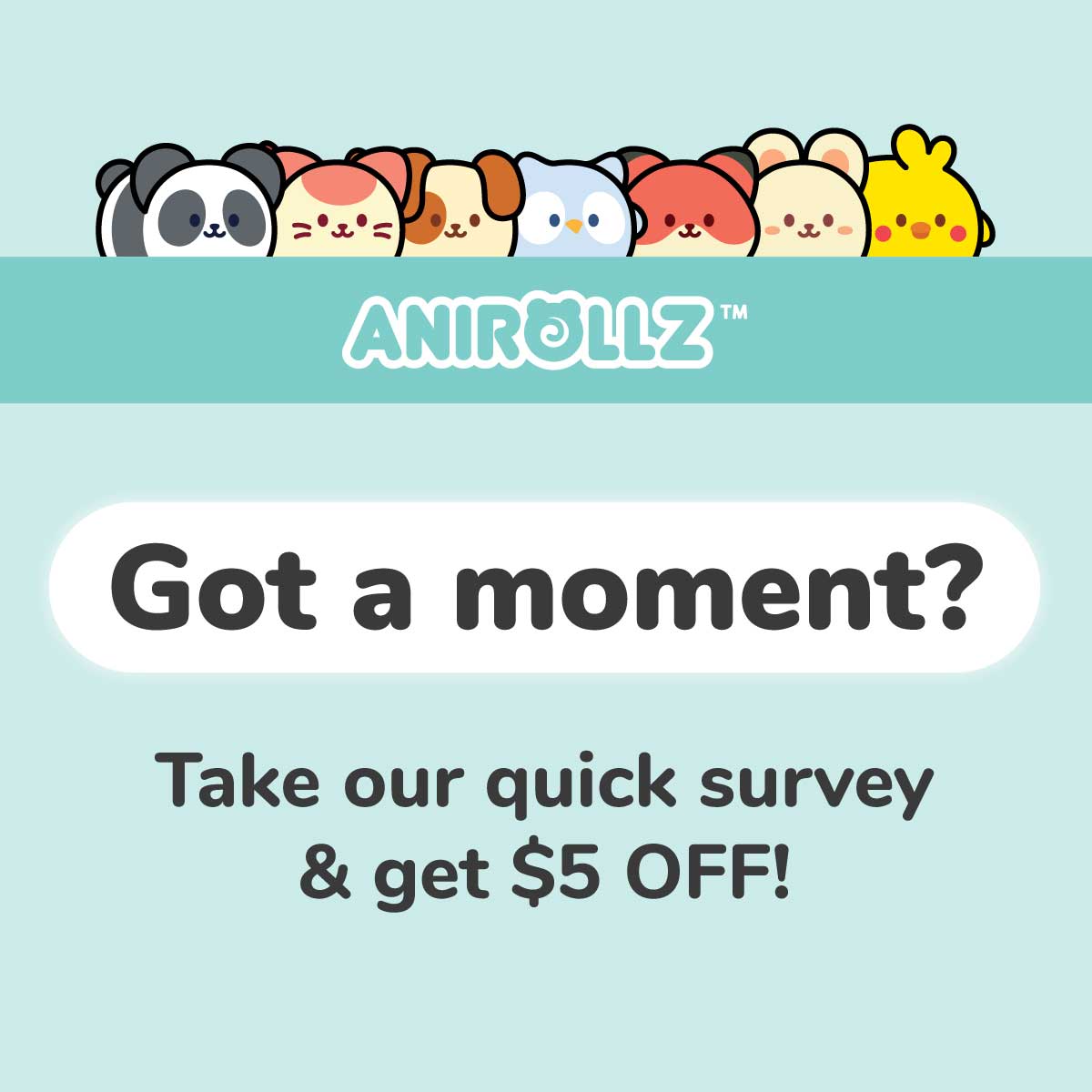 Take our quick survey! – Anirollz